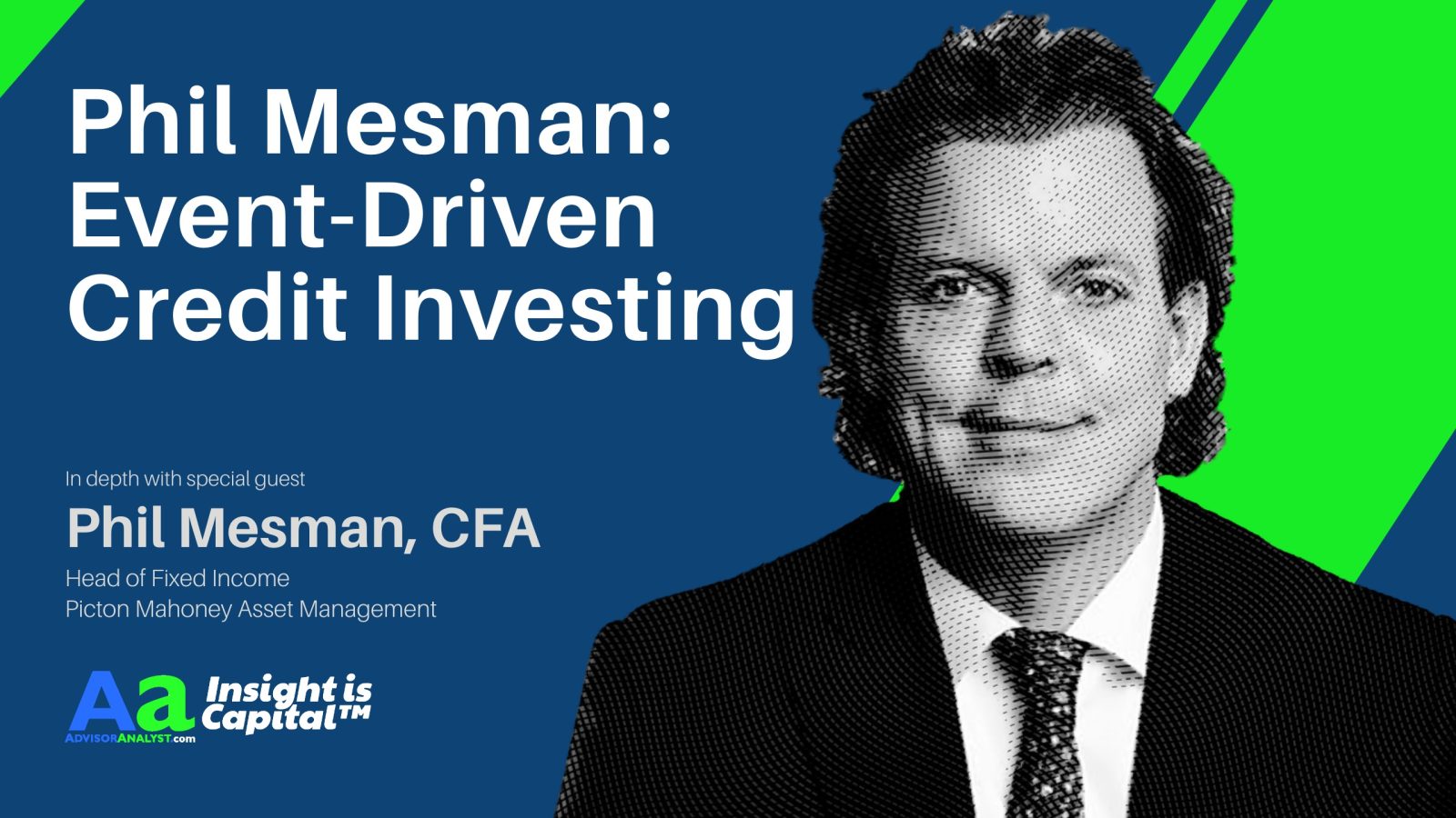 Phil Mesman: Event-Driven Credit Investing – AdvisorAnalyst.com